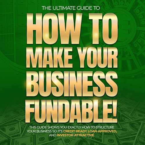 How To Make Your Business Fundable (PDF + AudioBook) - Dat Flyer Guy